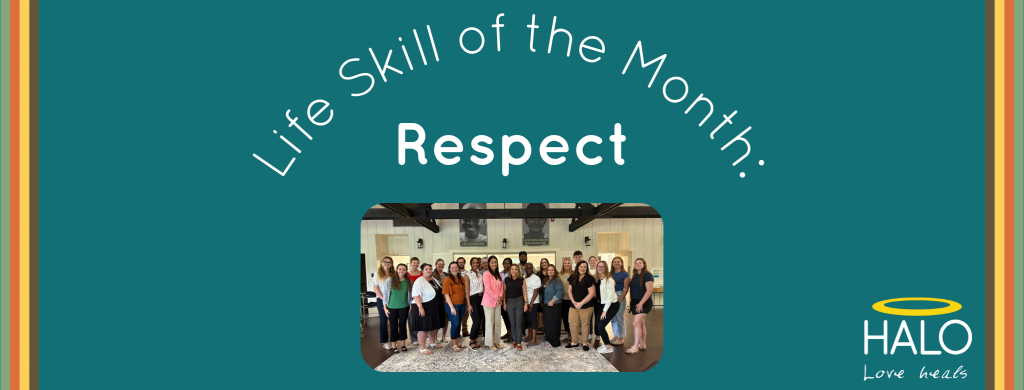 Life Skill of the Month: Respect - HALO